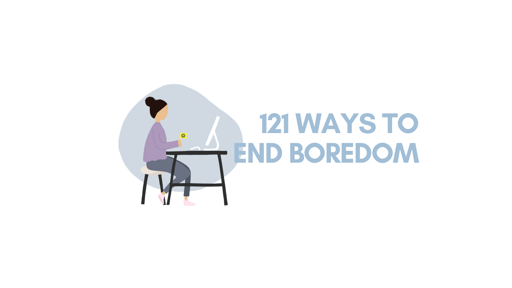 121 ways to END BOREDOM | The Thoughts Blogs